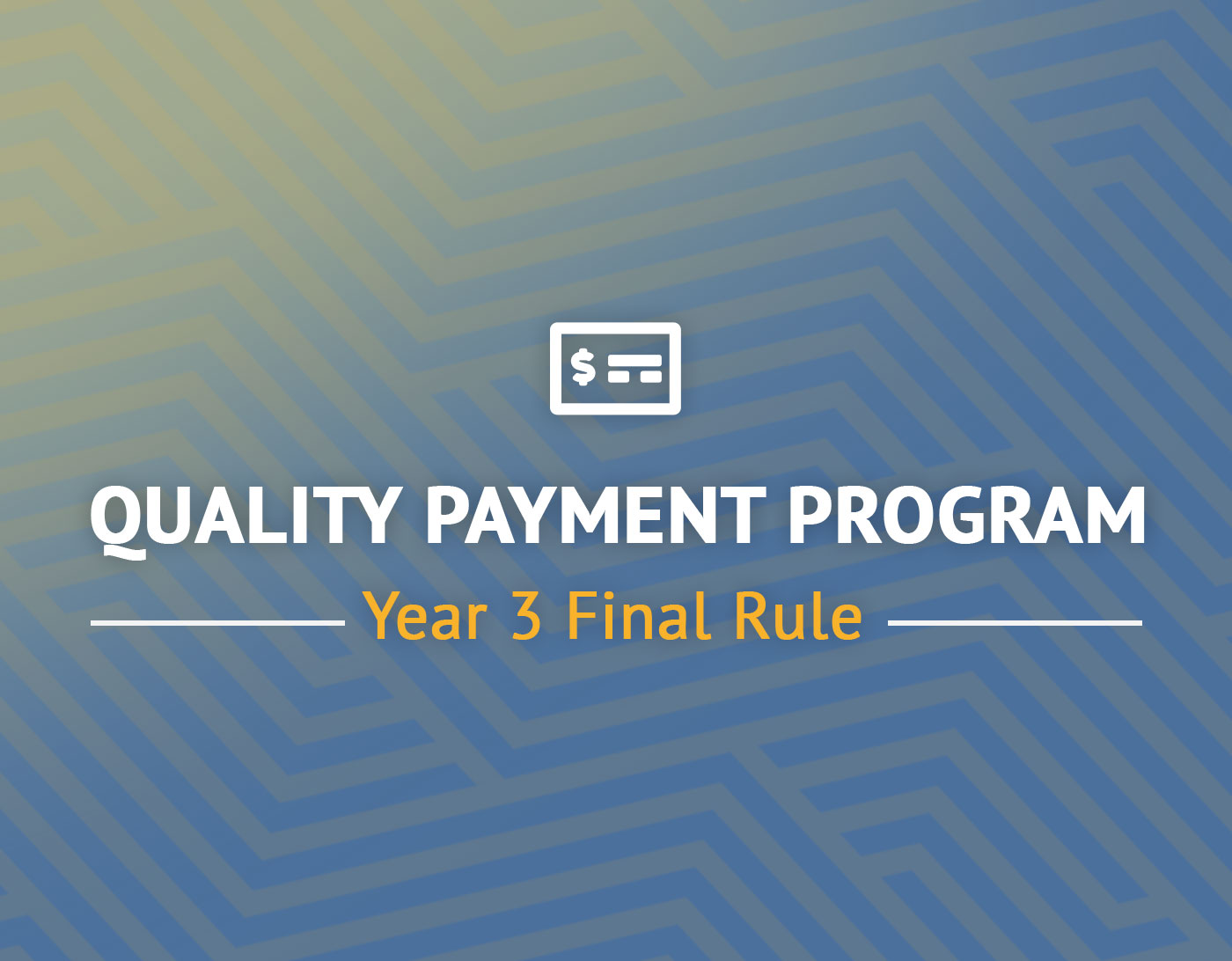 Quality Payment Program Year 3 Final Rule - Mednetworx
